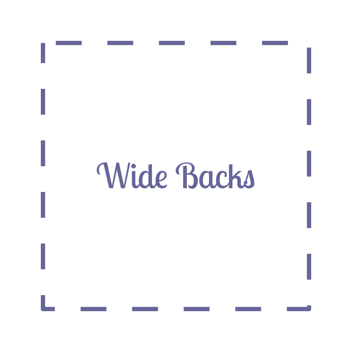 Wide Backs – The Little Shop of Stitches